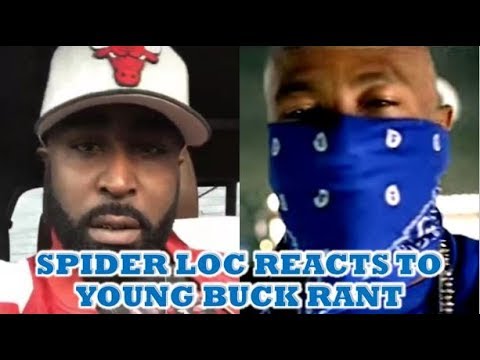 SPIDER LOC Reacts To YOUNG BUCK GOING OFF "HE SCARED TO CALL NAMES ...