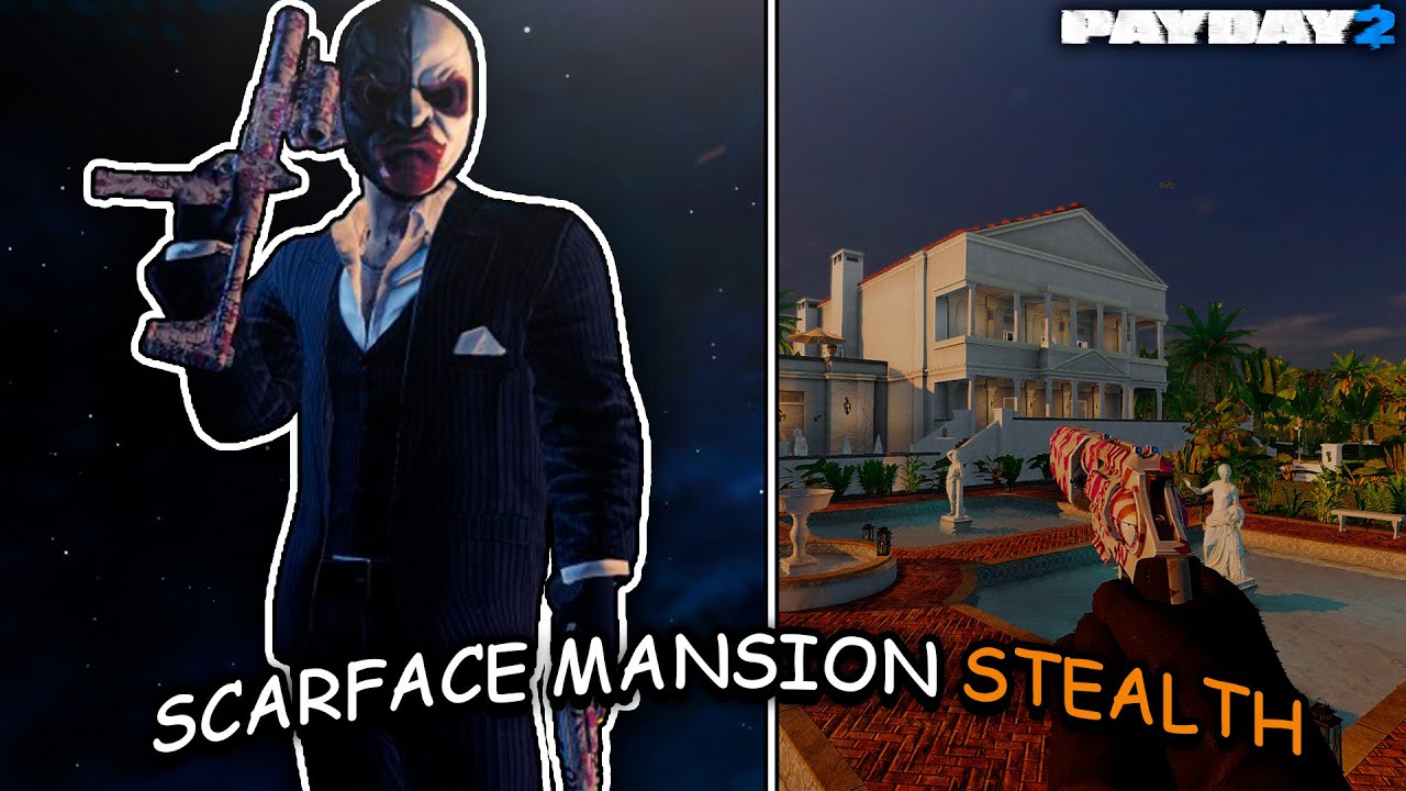 PAYDAY 2 Scarface Mansion Stealth DSOD - YouTube