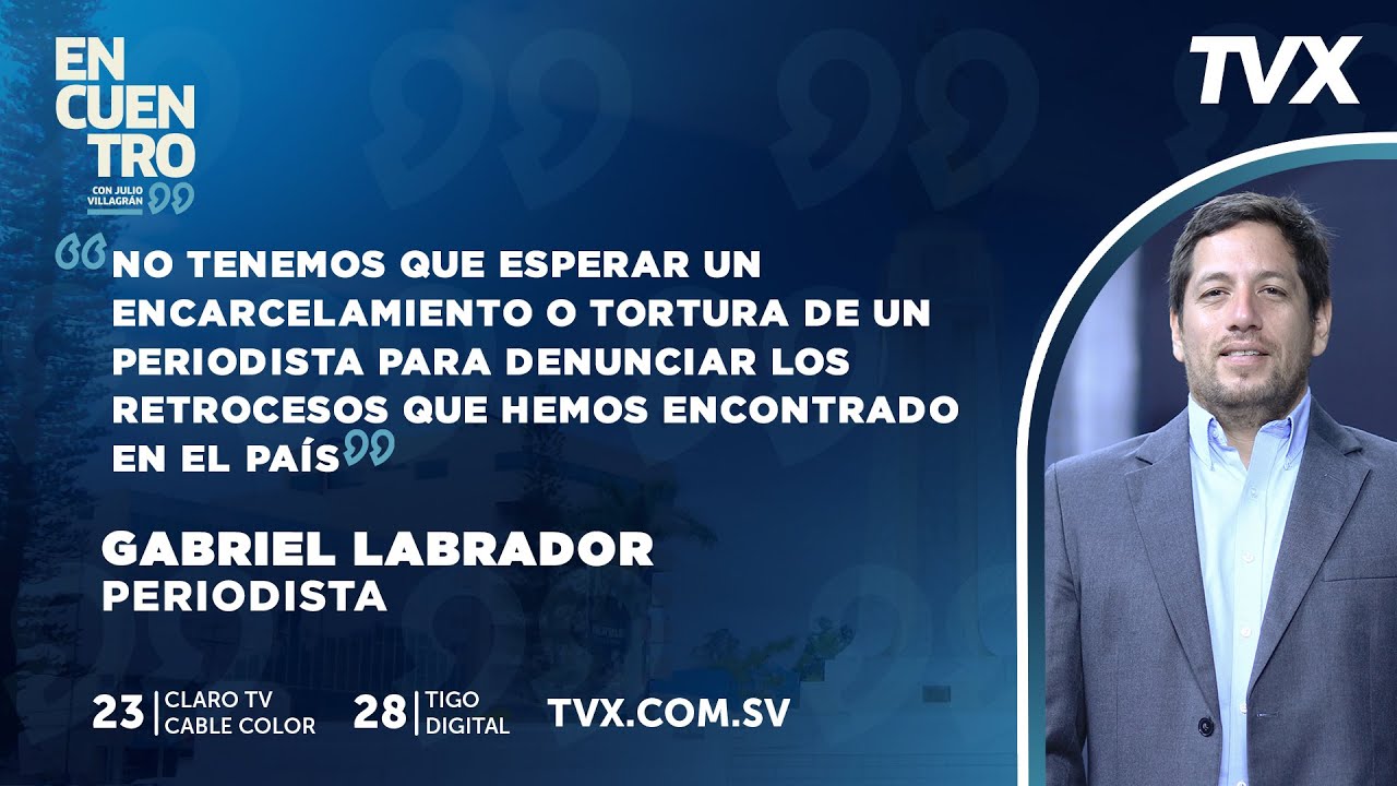 Encuentro TVX: Gabriel Labrador, periodista - YouTube