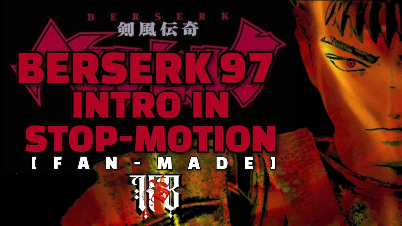 Berserk 97 Intro in Stop-Motion [Fan-Made] - YouTube