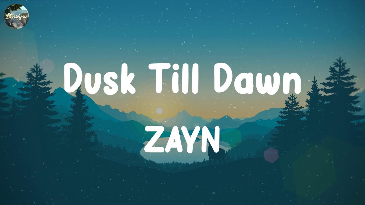ZAYN - Dusk Till Dawn [Mix Lyrics] Wiz Khalifa, James Arthur, Rema ...