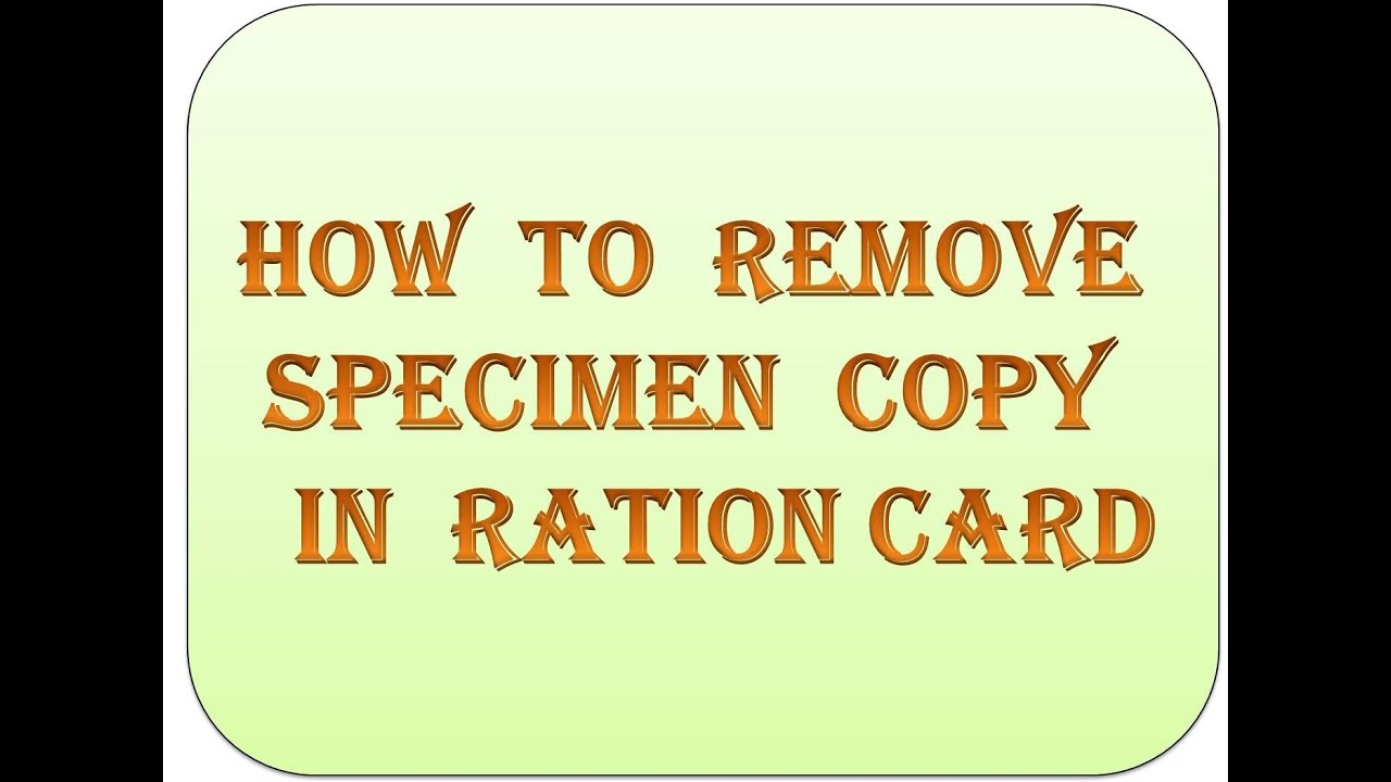 How to remove specimen copy in ration card - YouTube