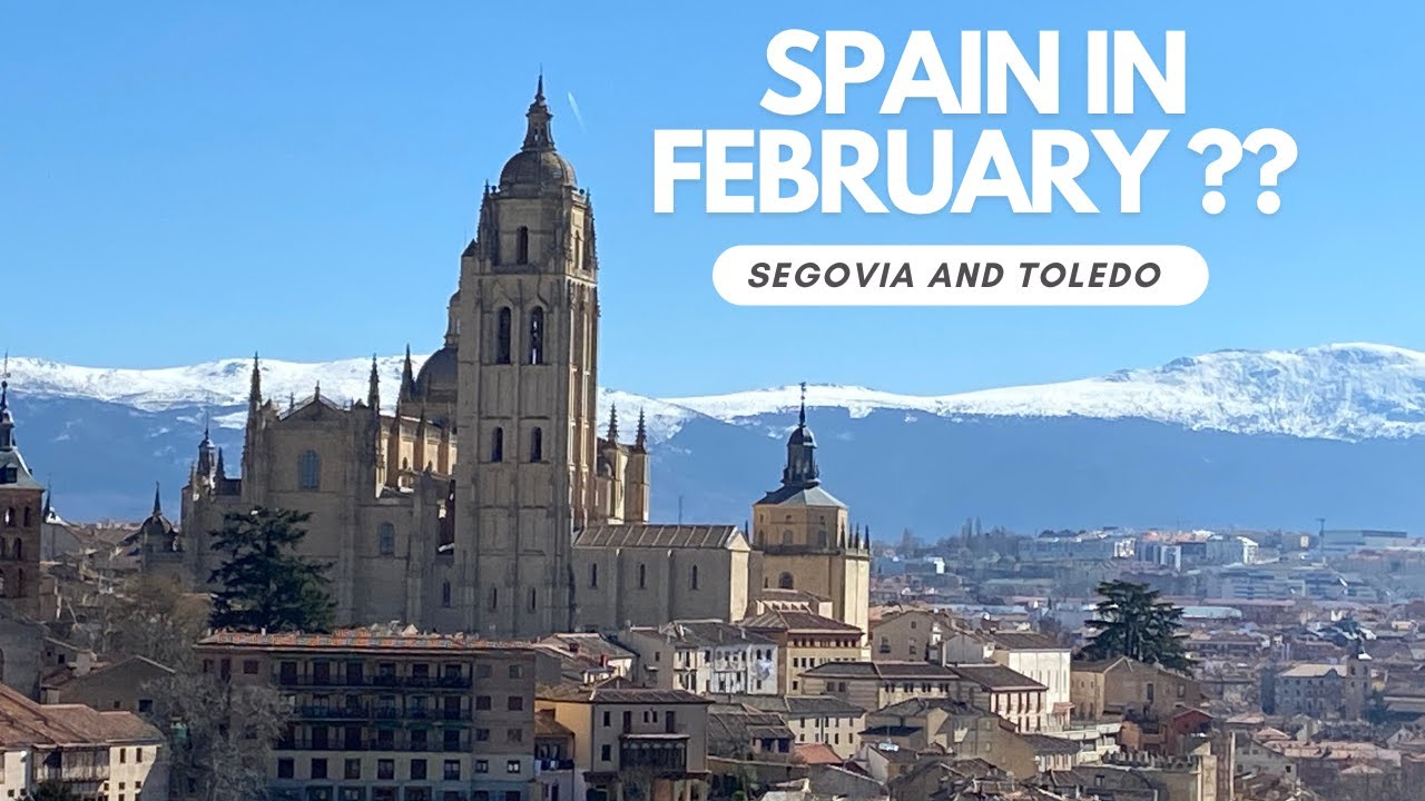 Spain in February?? Segovia and Toledo - YouTube