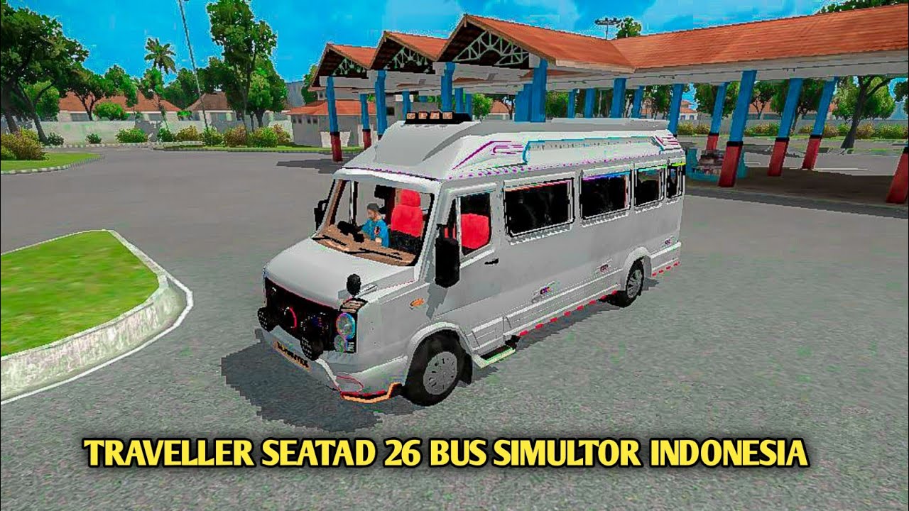 TRAVELLER SEATAD 26 BUS SIMULTOR INDONESIA || TRAVELLER SEATAD 26 BUS ...