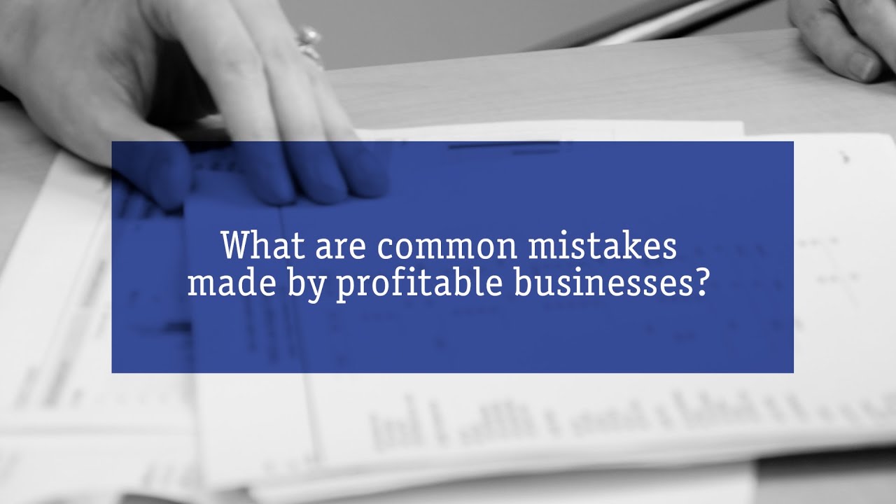 What are common mistakes made by profitable businesses? - YouTube