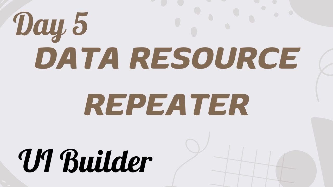 Data Resource & Repeater | UI Builder Day 5 - YouTube