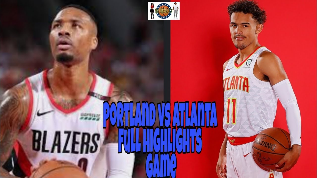 PORTLAND vs ATLANTA Full Highlights Game/NBA Season 2021 - YouTube