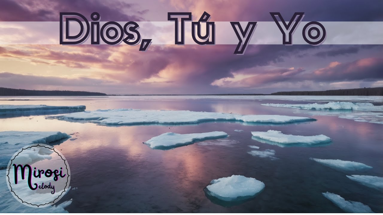 Dios, Tu y Yo - YouTube