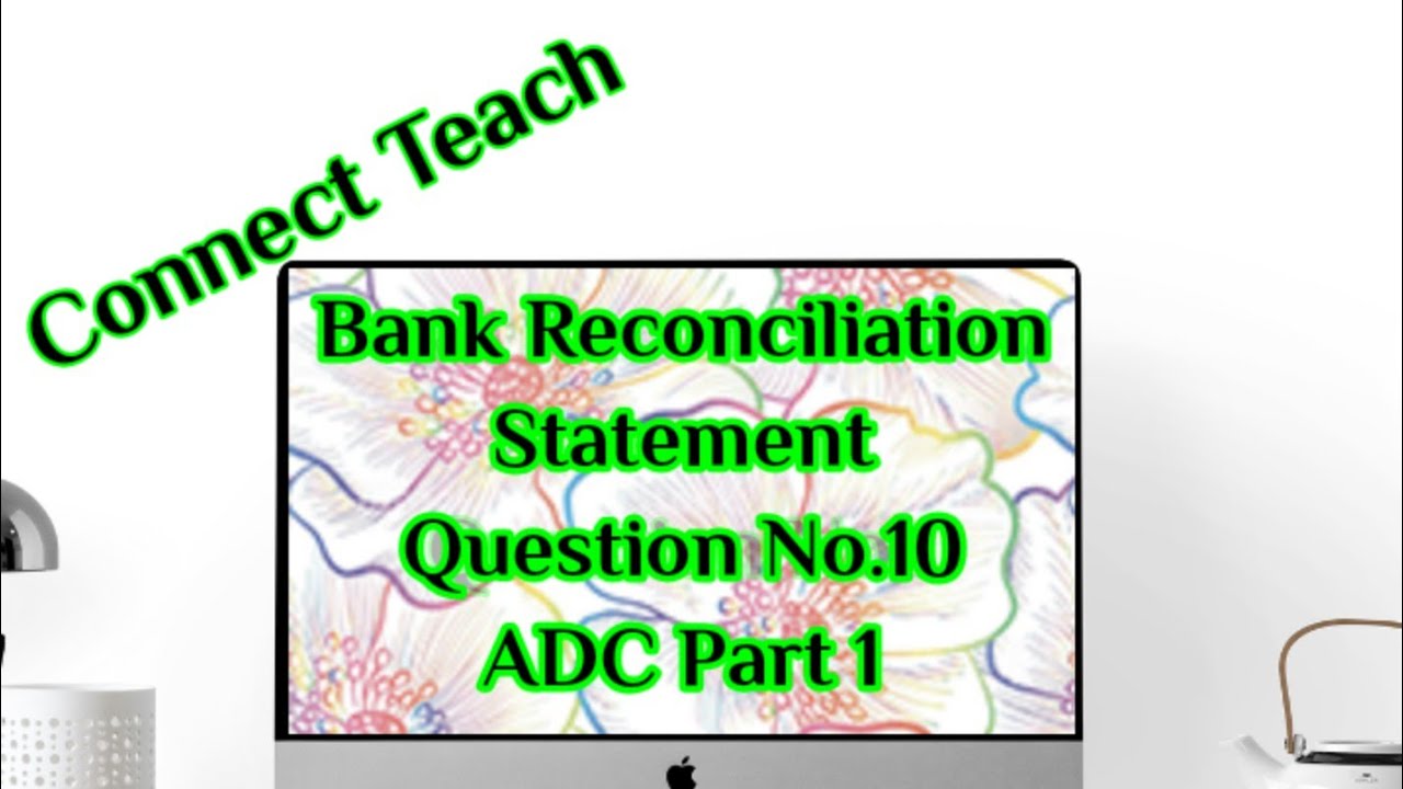 Bank Reconciliation Statement ADC (B.com part 1) Question no 10 - YouTube