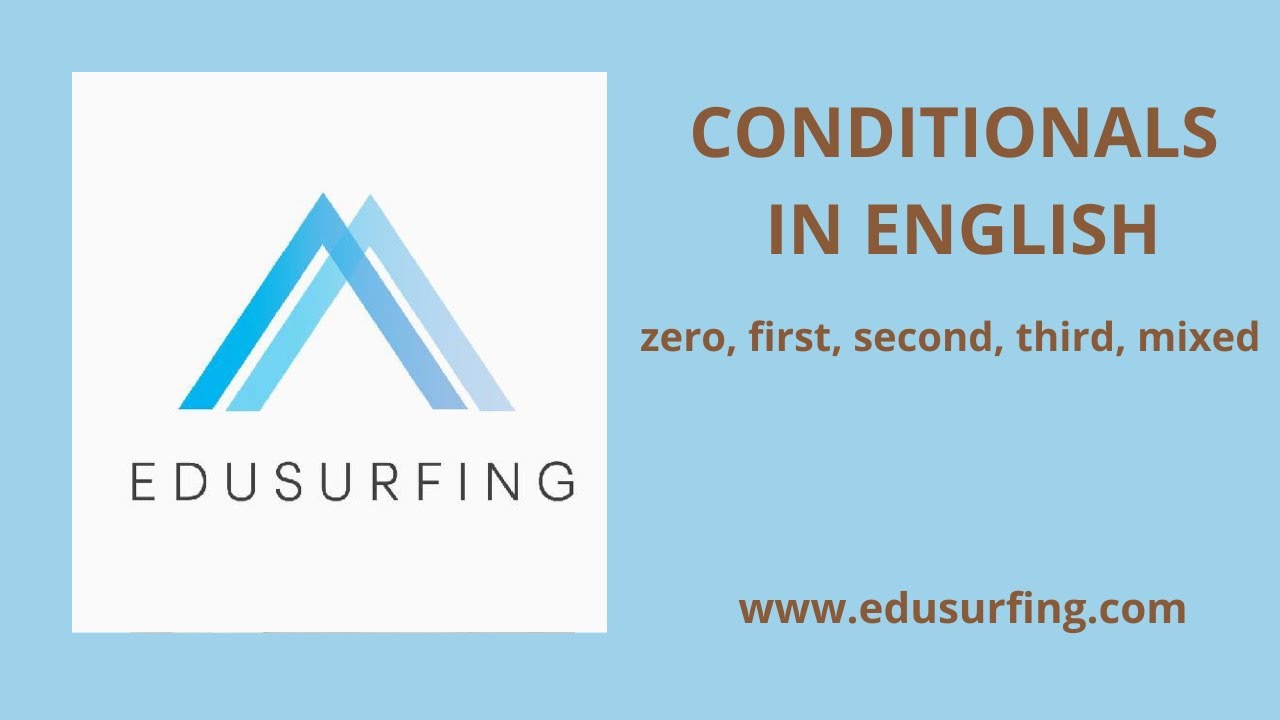 Conditionals in English (zero, first, second, third, mixed) - YouTube
