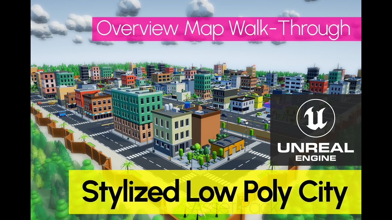 Low Poly City Asset Pack for Unreal Engine - Overview Map Walkthrough ...