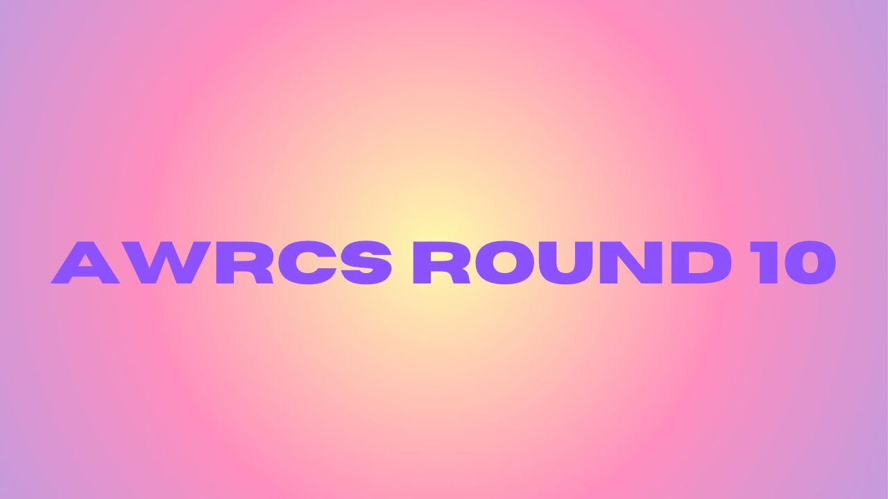 AWRCS ROUND 10 - YouTube