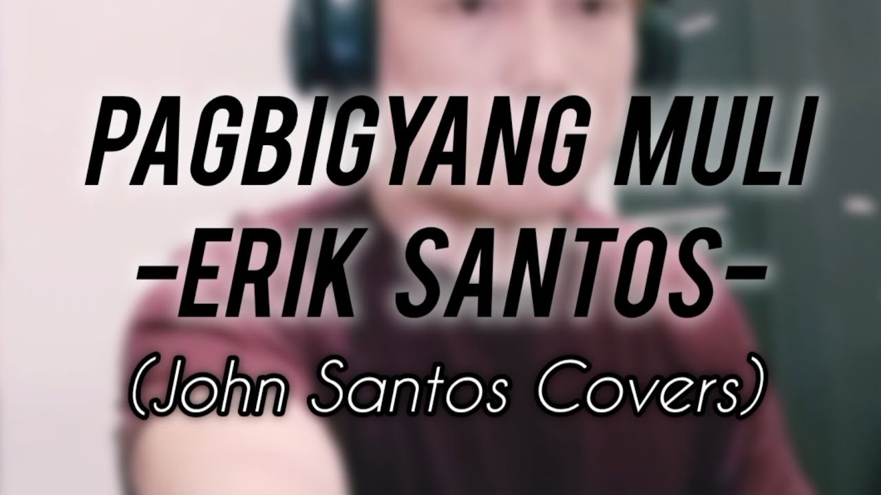 Pagbigyang Muli | Cover 🎙️🎼🎧Erik Santos X John Santos Covers - YouTube