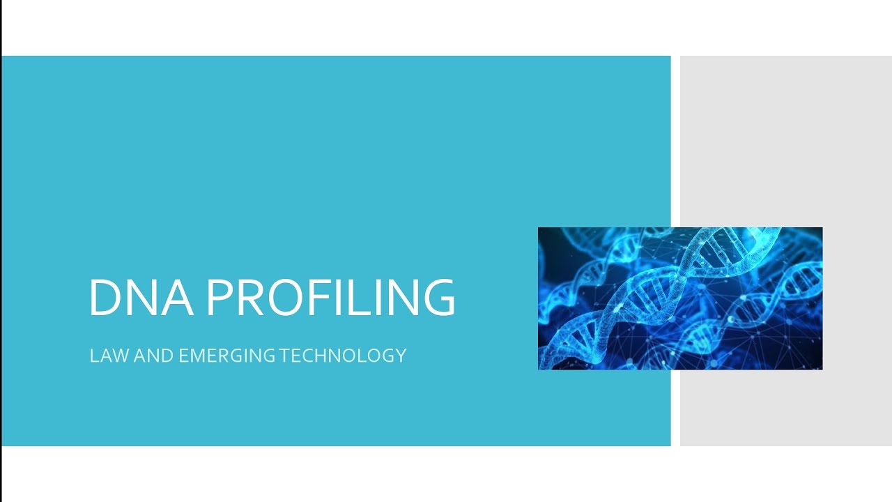 DNA PROFILING| note | cases | law and emerging technology| ballb ...