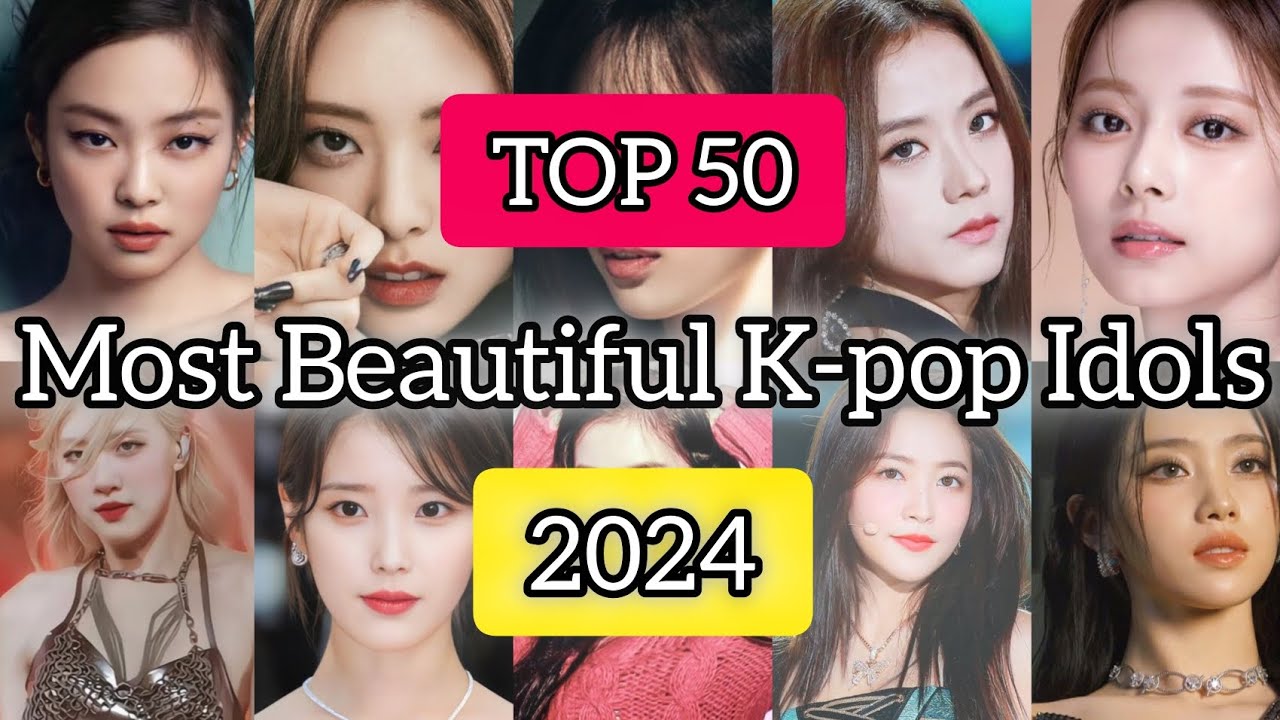 Top 50 most beautiful K-pop female idols of 2024 😱😍 - YouTube