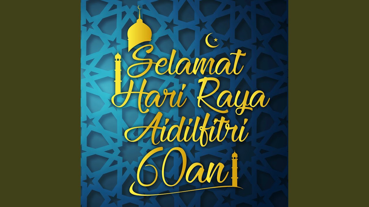 Selamat Hari Raya - YouTube