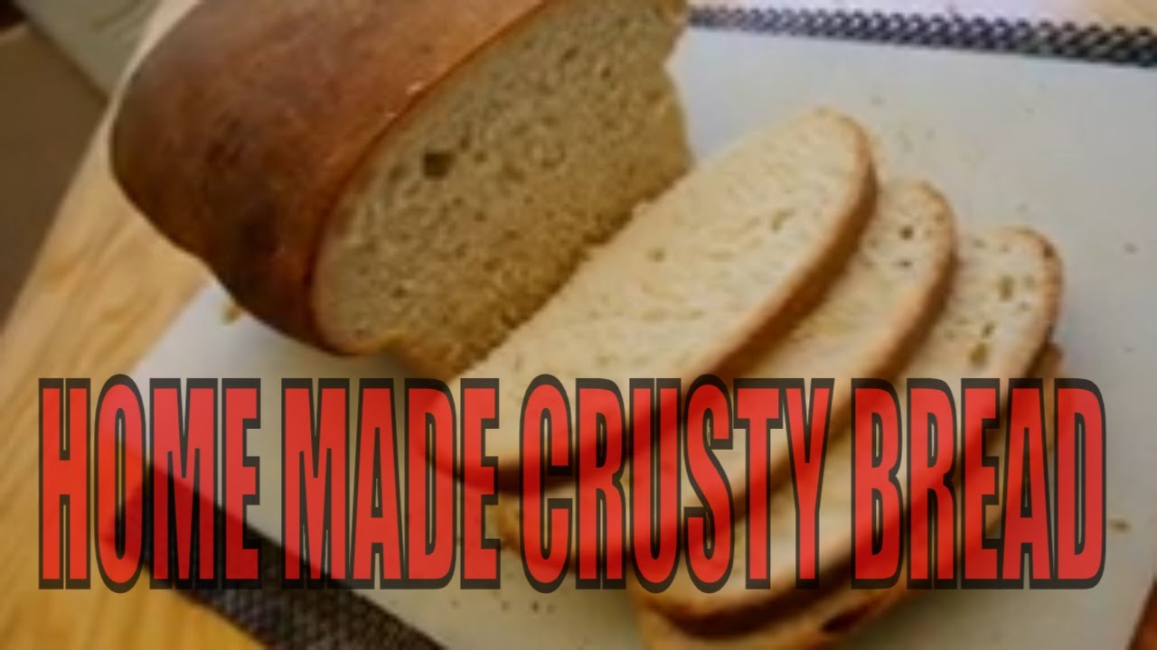 Home Made Crusty Farmhouse Bread - YouTube