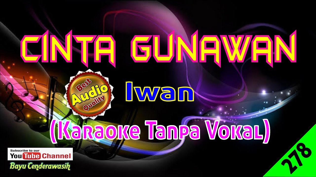 Cinta Gunawan by Iwan | Karaoke Tanpa Vokal - YouTube