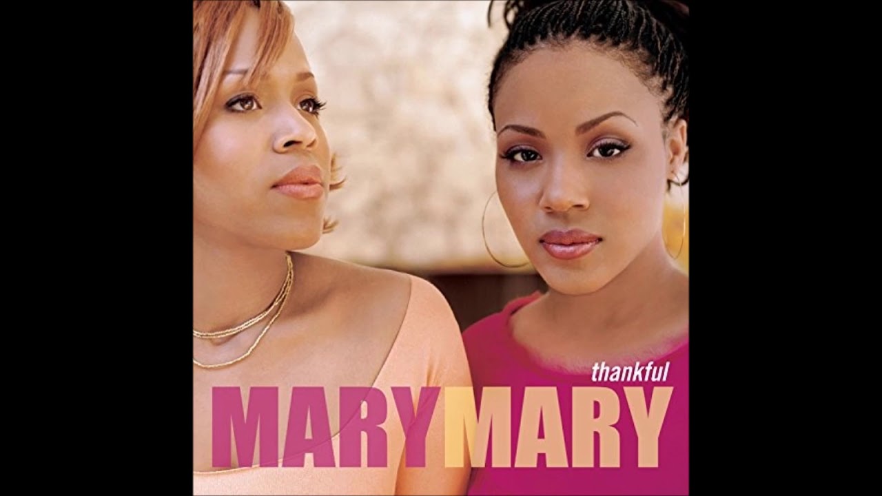 Mary Mary-Thankful - YouTube