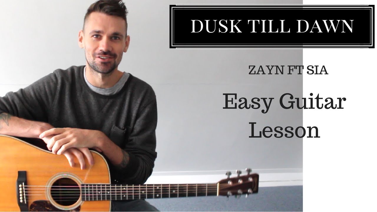 ZAYN - Dusk Till Dawn ft. Sia Guitar Lesson Adam Woolhouse - YouTube
