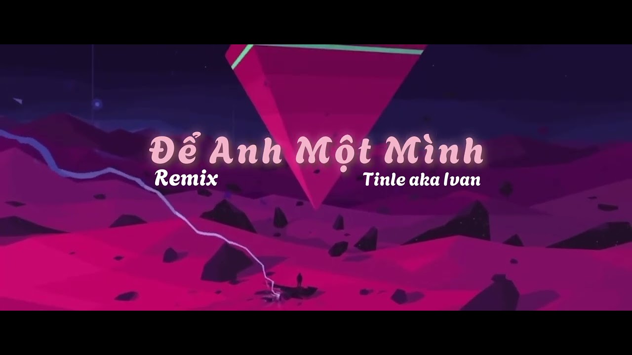 SolNic "Để Anh Một Mình" Remix [VISUALIZER] - YouTube