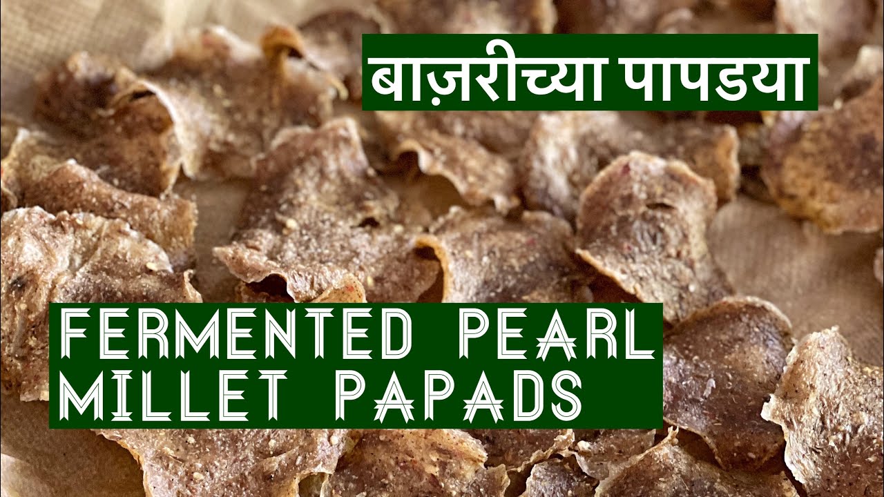 Make these delicious fermented pearl millet papads at home this summer ...