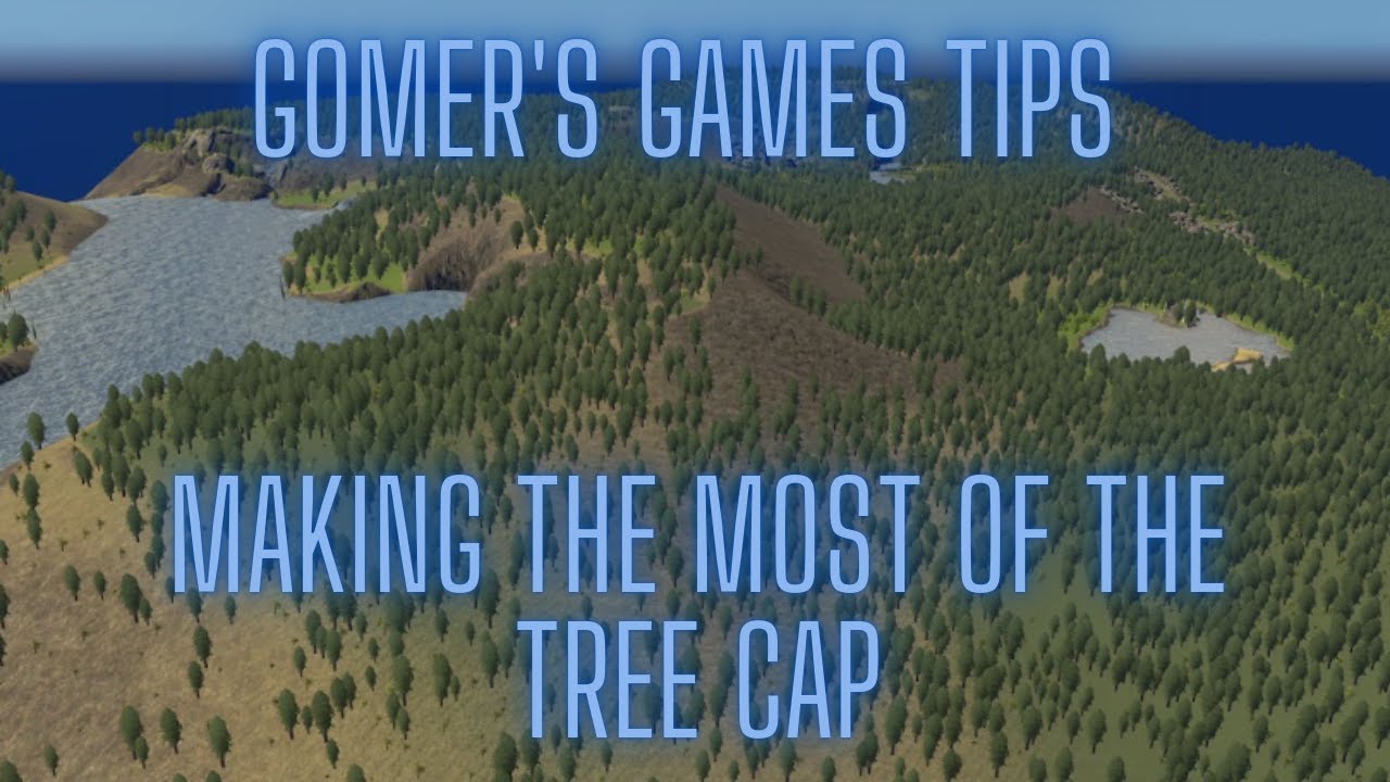 Cities Skylines: Gomer's Games Tips - Tree Cap - Save hundreds of trees ...