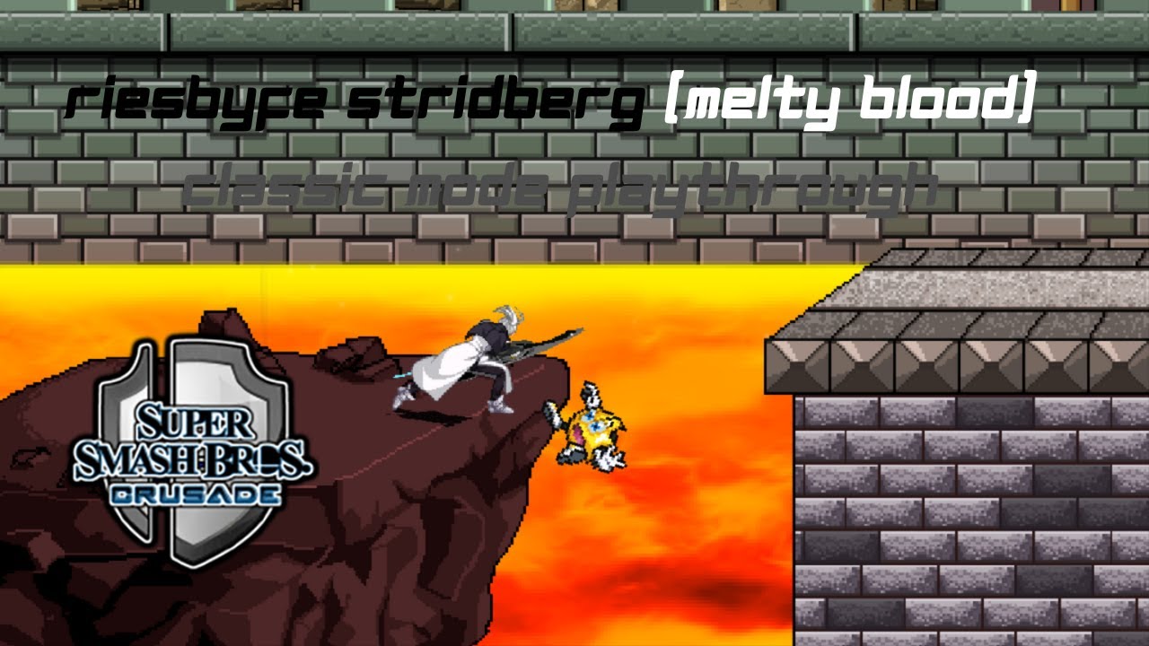 Super Smash Bros. Crusade 9.5 Demo - Riesbyfe Stridberg (Melty Blood ...