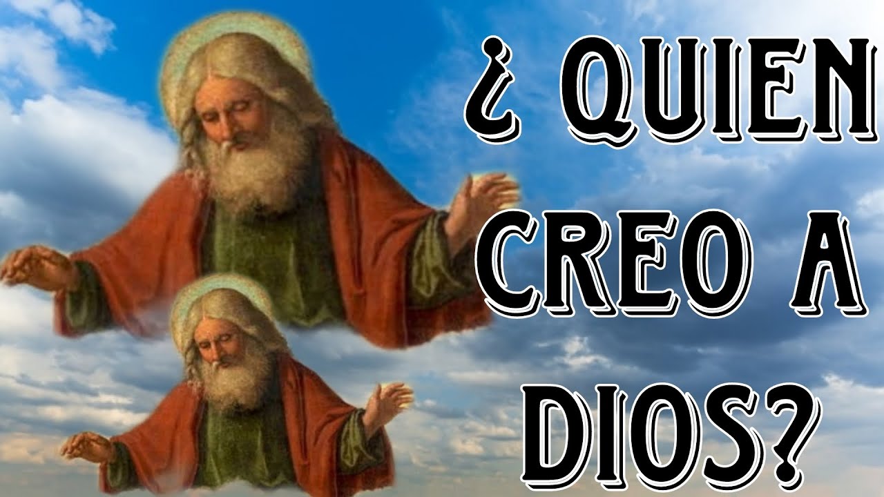 Quien Creo A Dios Explicación – Quién creó a Dios – SUOV