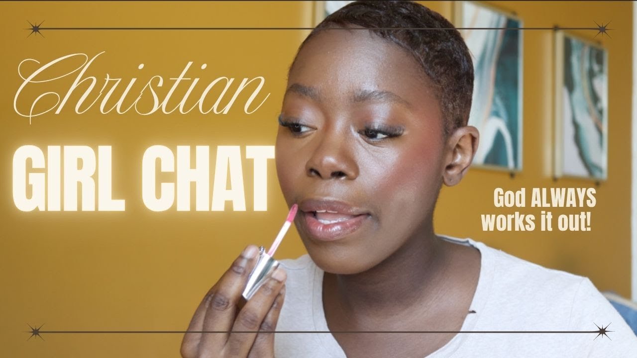 GRWM Christian Girl Chat | Sunday Makeup Routine + Trusting God Through ...