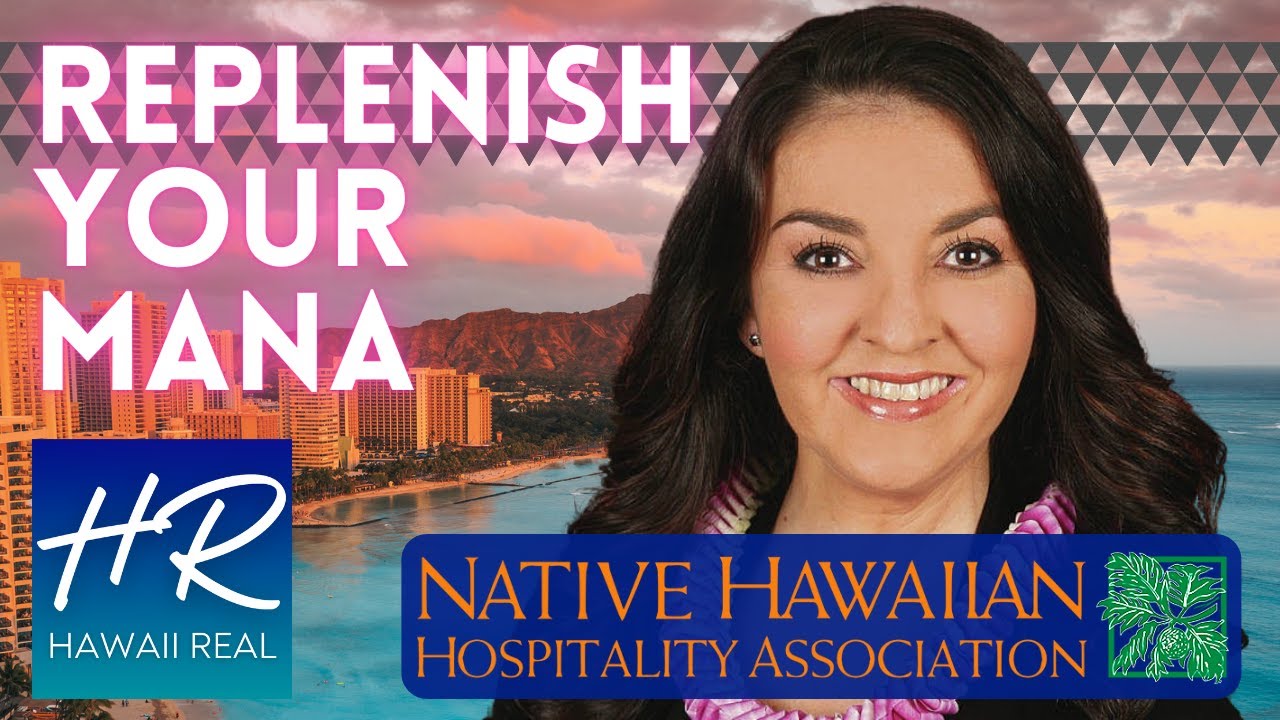 Hawaii Podcast, Replenish your Mana, Malia Sanders NaHHA working w ...