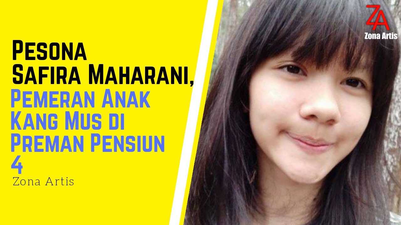 Pesona Safira Maharani, Pemeran Anak Kang Mus di Preman Pensiun 4 - YouTube
