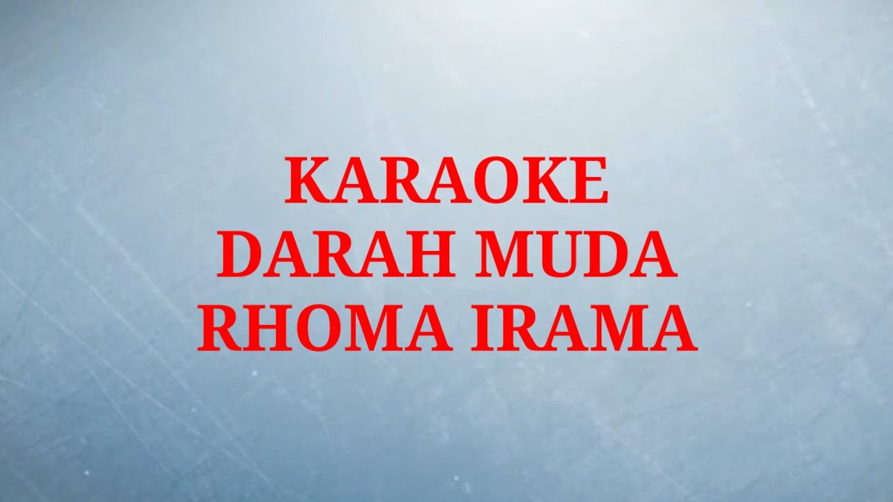 darah muda karaoke // RHOMA IRAMA - YouTube