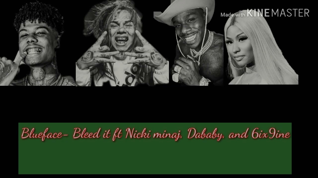 Blueface-bleed it remix ft Nicki Minaj, Dababy, and 6ix9ine. - YouTube