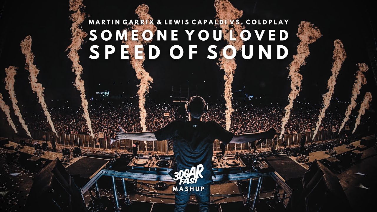 Someone You Loved (Martin Garrix Remix) x Speed Of Sound (MASHUP ...