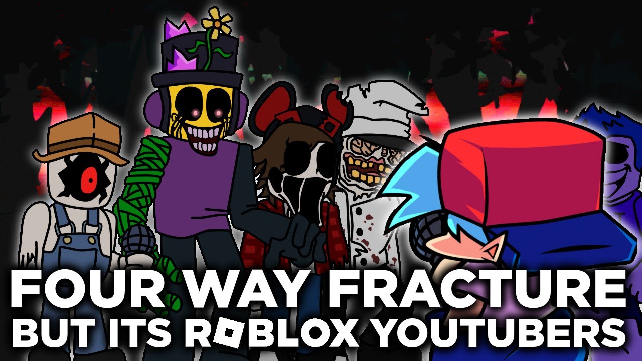 FNF Four Way Fracture But It's Roblox Youtubers (Concept) - YouTube