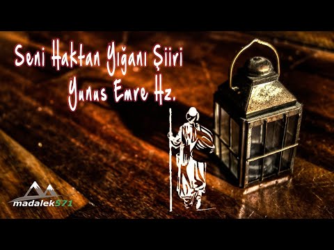 Şiir - Seni Haktan Yığanı Şiiri - Yunus Emre Hz
