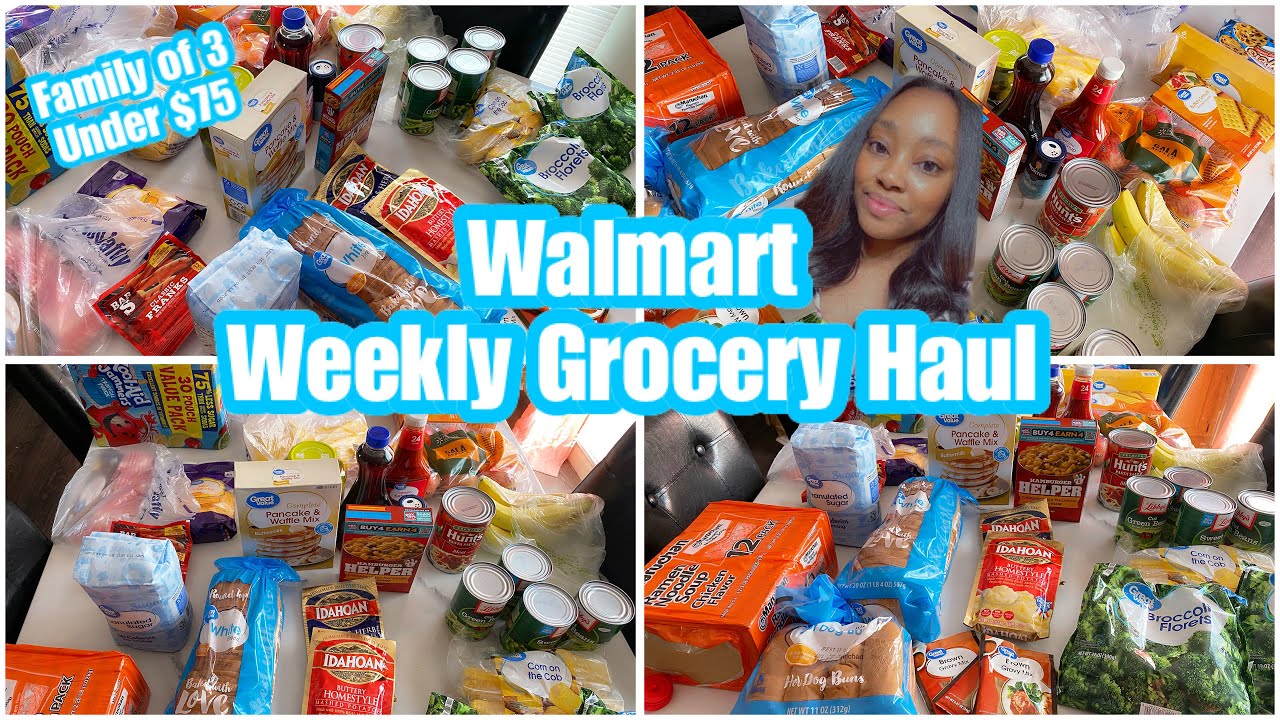 Walmart Grocery Haul 2022 | $75 Weekly Grocery Haul | Mom of 2 ...