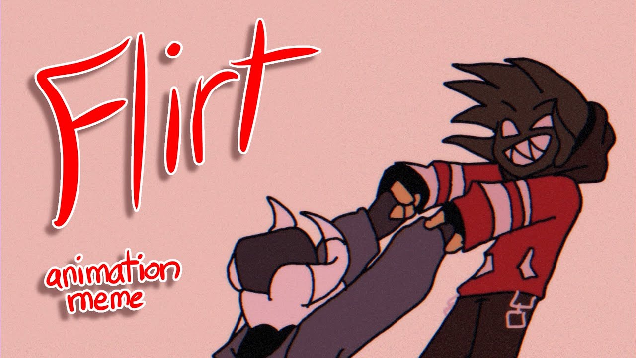 Flirt || Animation meme (old) || FNF - YouTube