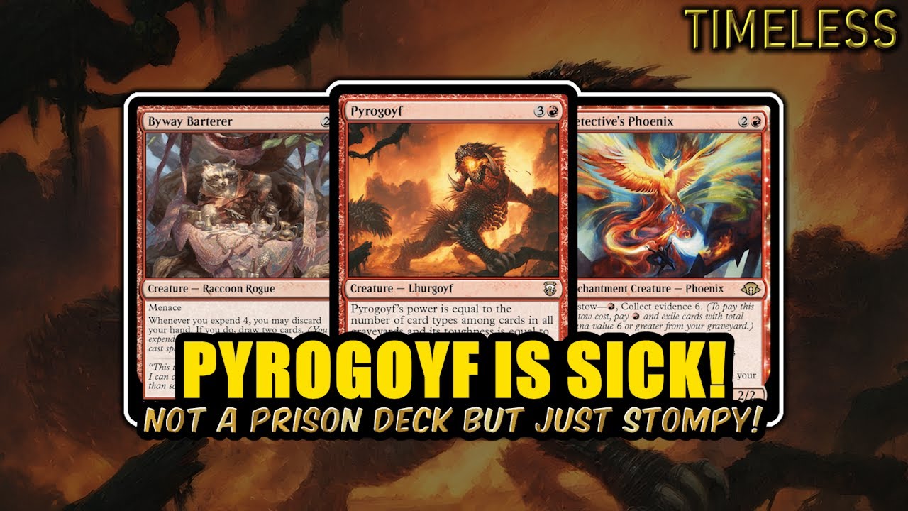 Pyrogoyf Finally Makes Mono Red Viable!? – Mono Red Stompy | Timeless ...