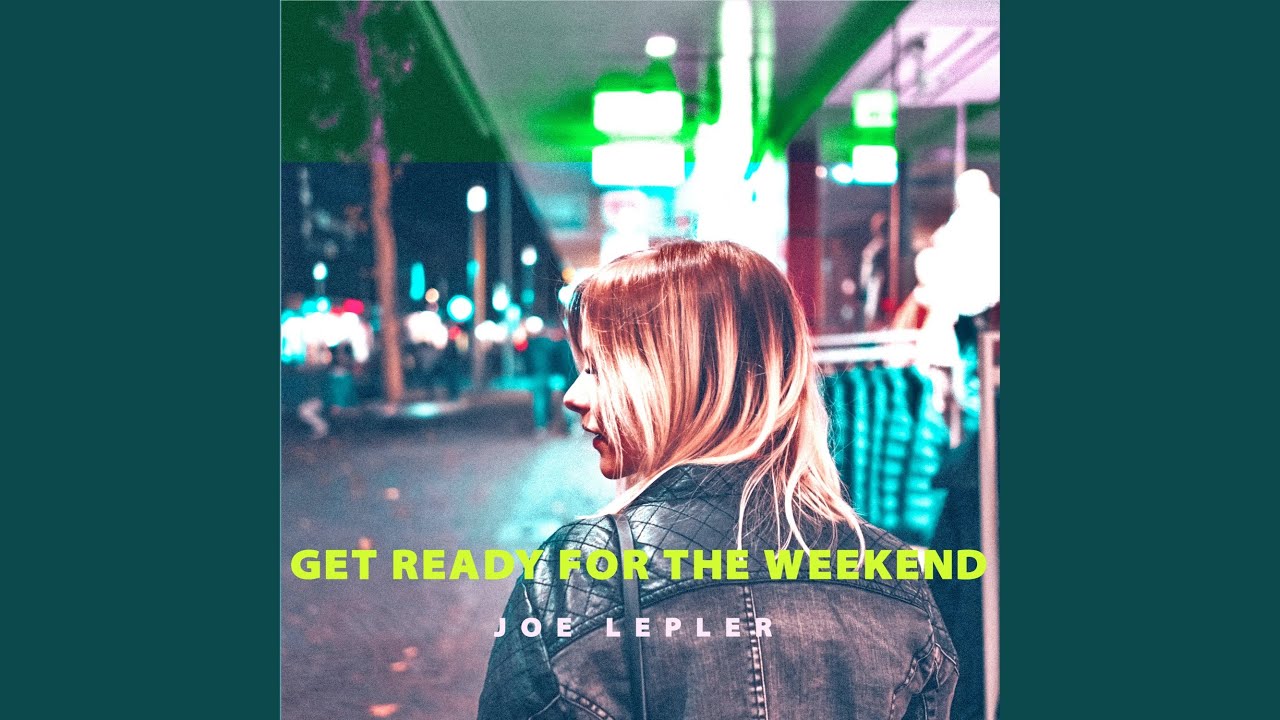 Get Ready for the Weekend (Remix) - YouTube