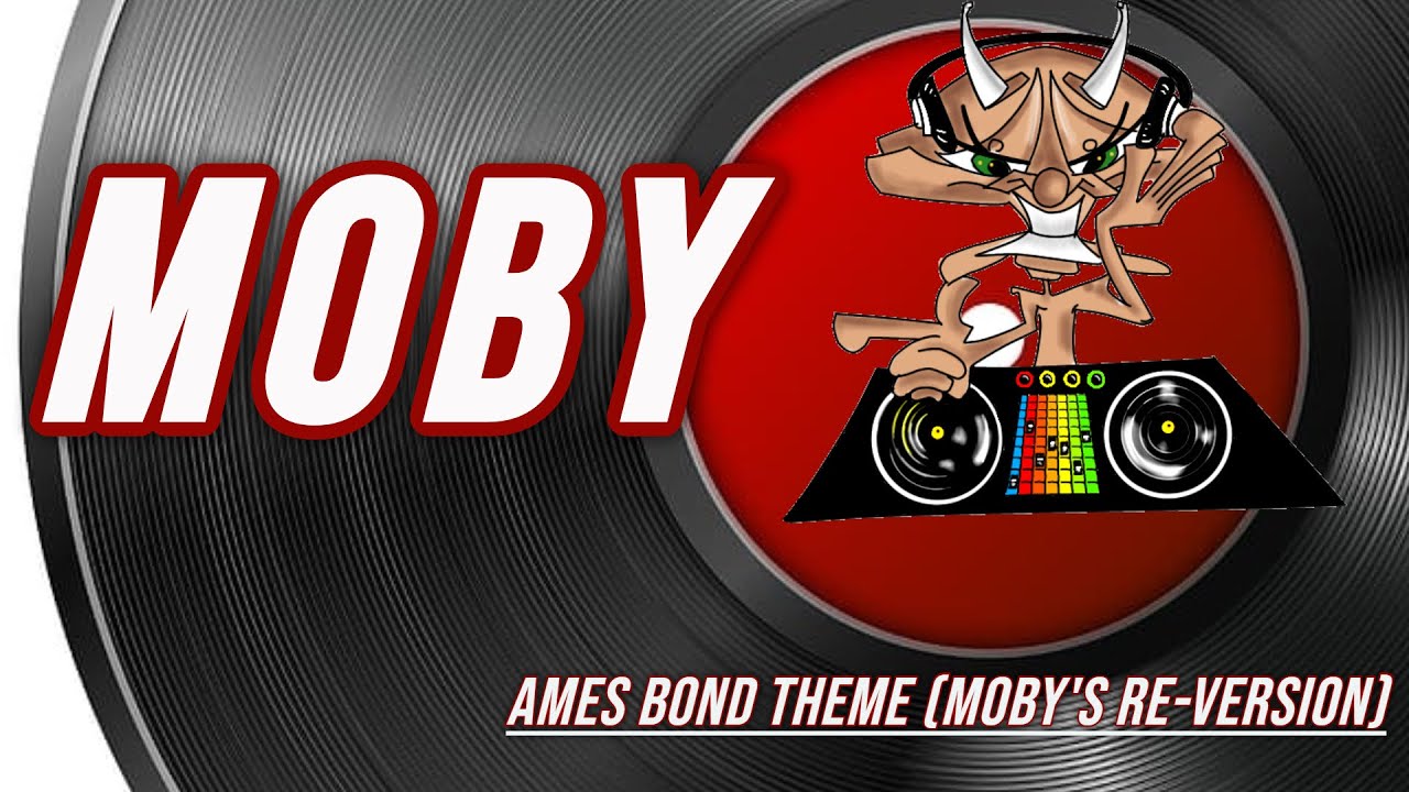 Moby | James Bond Theme (Moby's Re-Version) - YouTube