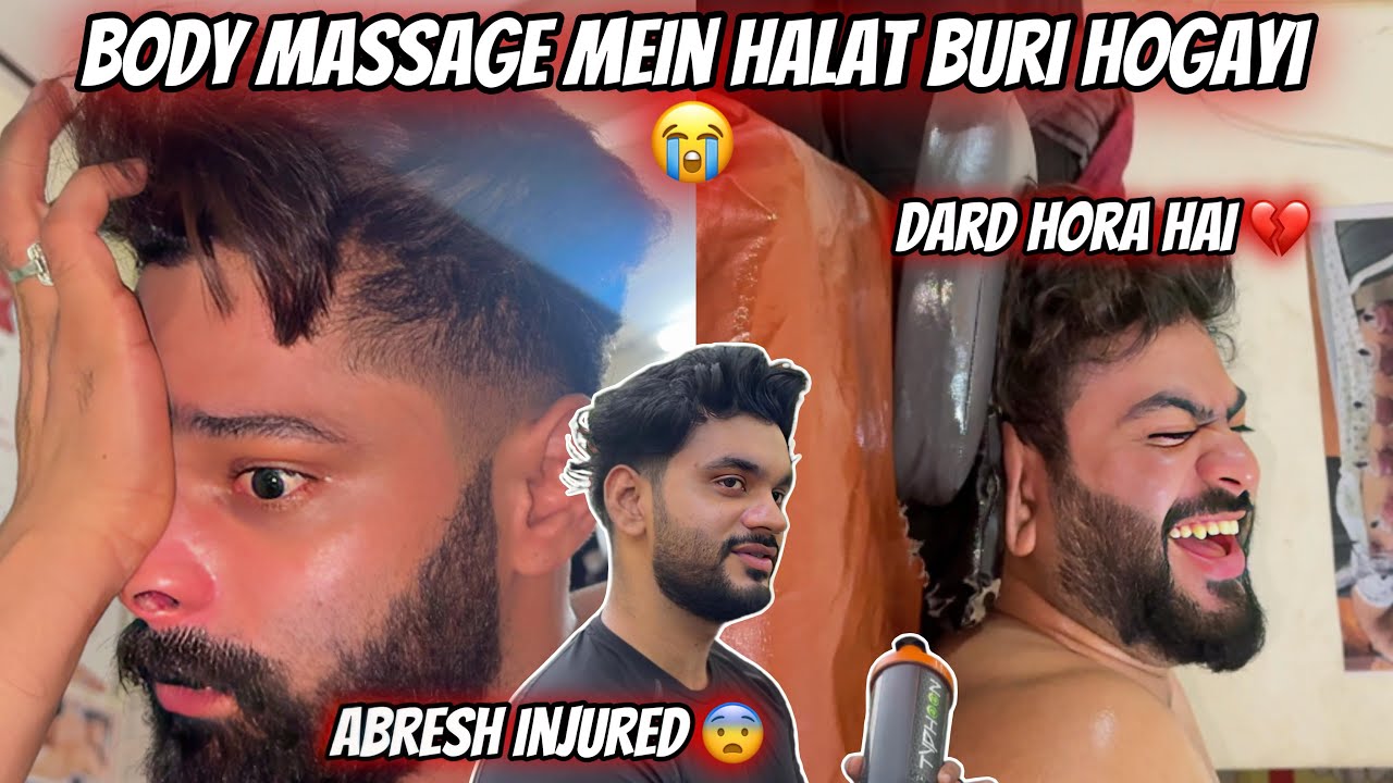 Body Massage Mein Halat Buri Hogayi 😭 Gym Massage 😨 Abresh Injured | Zeeshan & Abresh - YouTube