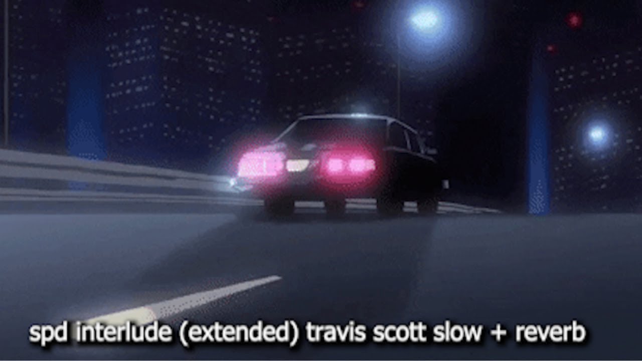 travis scott - sdp interlude (extended) slow + reverb with lyrics - YouTube