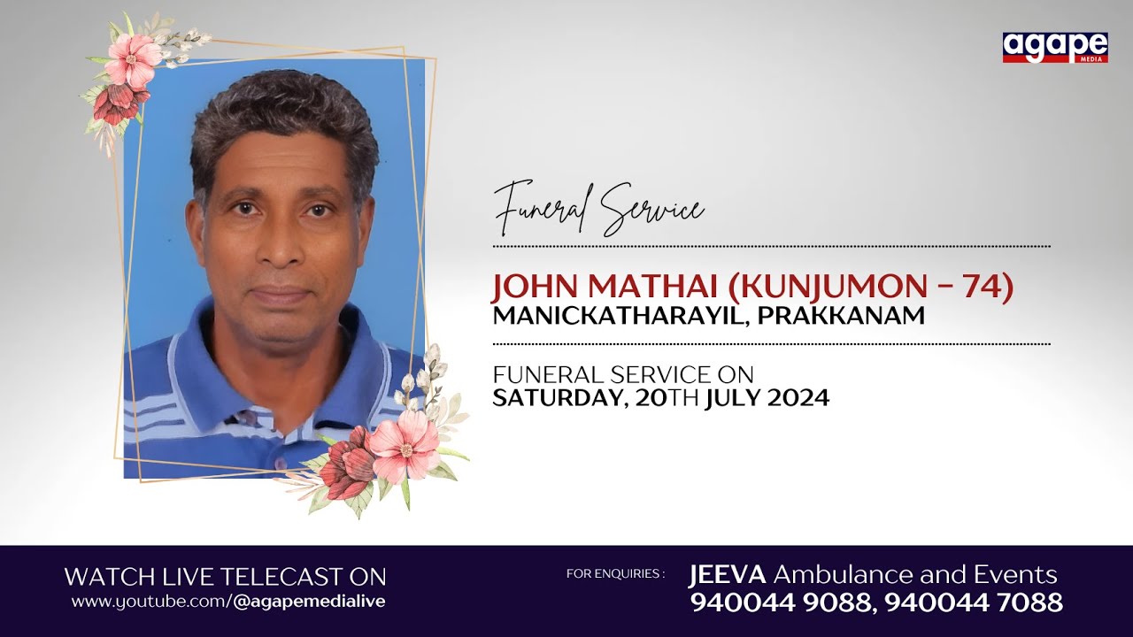 JOHN MATHAI (KUNJNUMON - 74) MANICKATHARAYIL, PRAKKANAM II 20.07.2024 ...