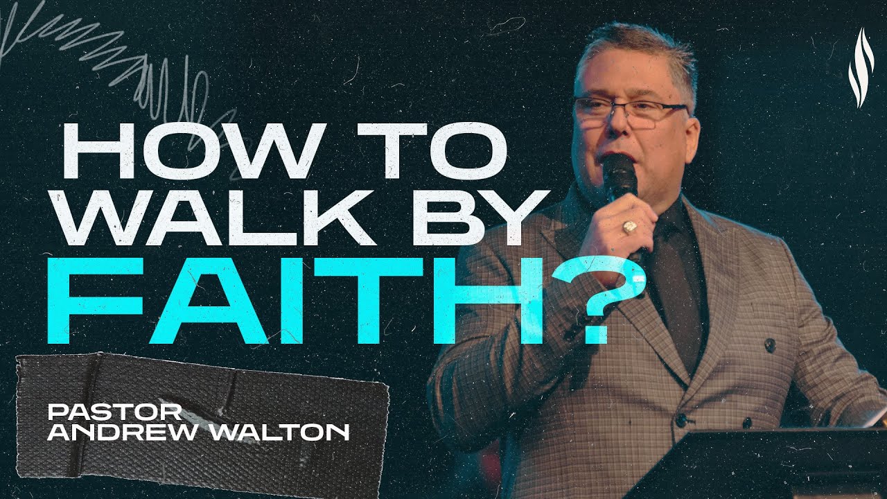 How to walk by faith | Ps Andrew Walton | NBCFC - YouTube