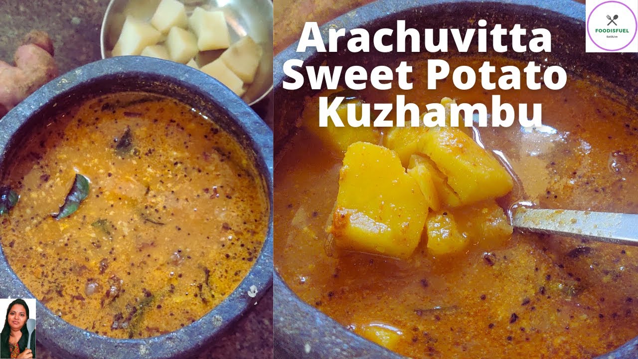 Arachuvitta Sakaravalli Kizhangu Kulambu | Sweet Potato Kulambu ...