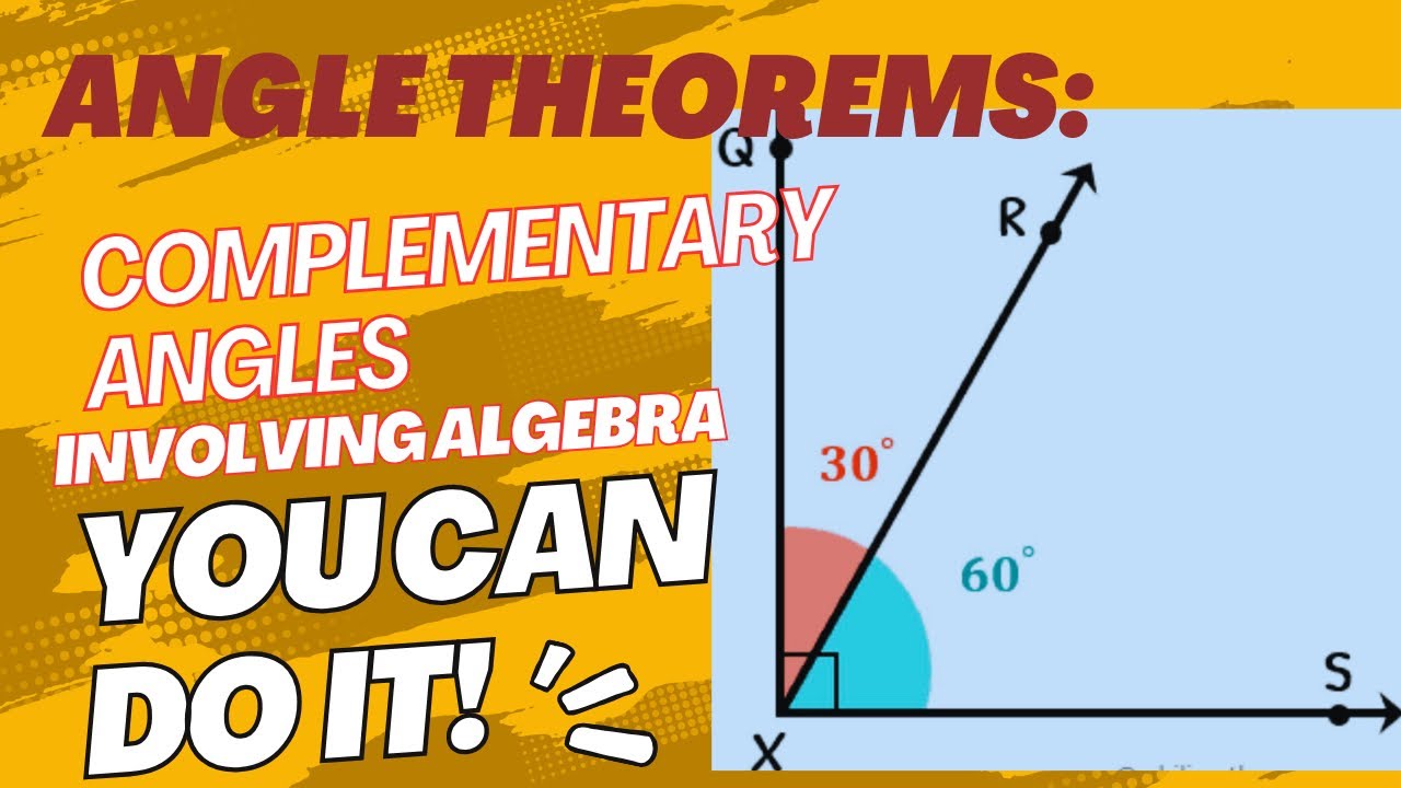 Angle Theorems: Complementary Angles Involving algebra - YouTube