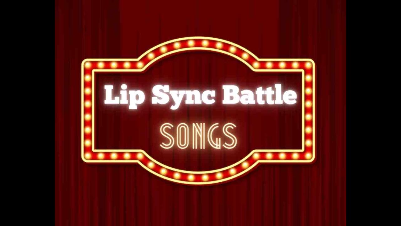 Songs for Lip Sync Battle - YouTube