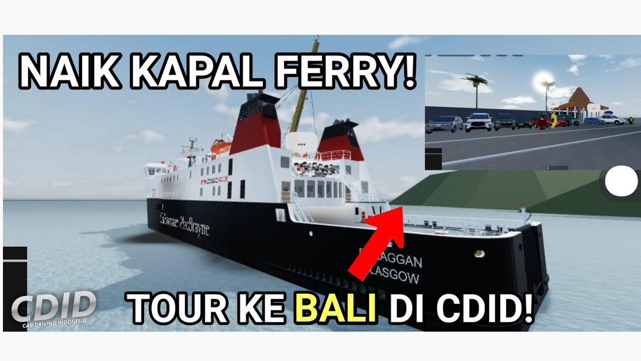TOUR KE BALI V5 NAIK KAPAL FERRY DI CDID! | CDID 0.9 - YouTube